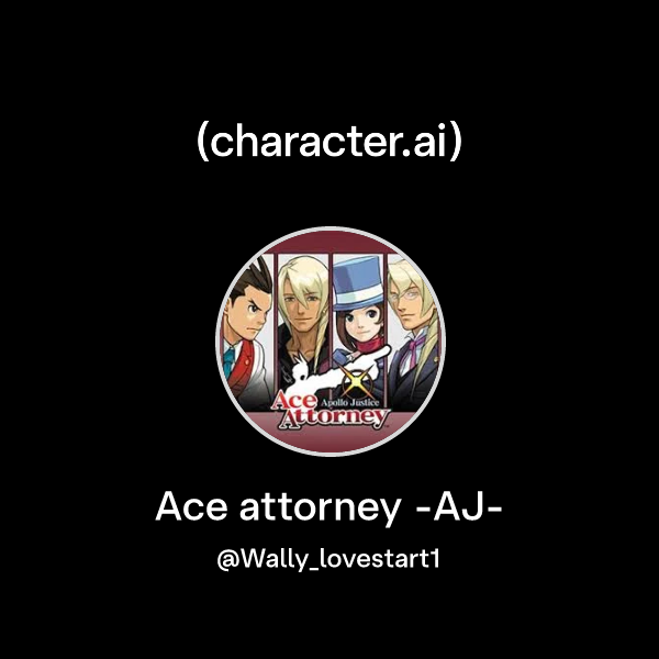 Chat with Ace attorney -AJ- | character.ai | AI Chat, Reimagined–Your ...