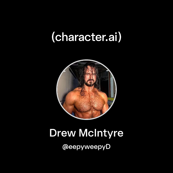 Chat with Drew McIntyre | character.ai | AI Chat, Reimagined–Your Words ...