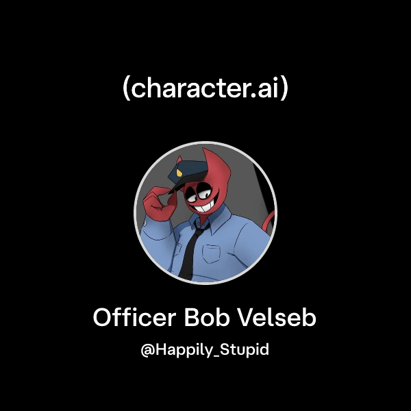 Chat with Officer Bob Velseb | character.ai | AI Chat, Reimagined–Your ...