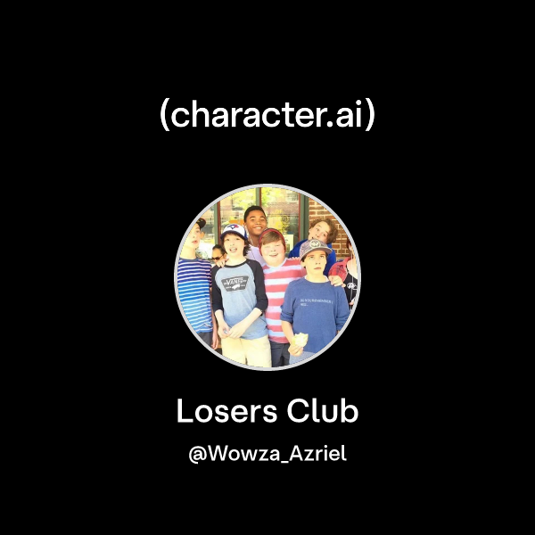 Chat with Losers Club | character.ai | AI Chat, Reimagined–Your Words. Your World.