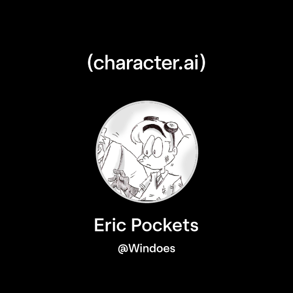 Chat with Eric Pockets | character.ai | AI Chat, Reimagined–Your Words ...