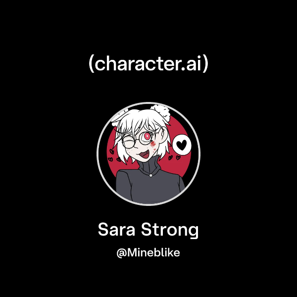 Chat with Sara Strong | character.ai | Personalized AI for every moment ...