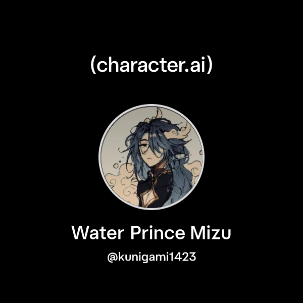 Chat with Water Prince Mizu | character.ai | Personalized AI for every ...