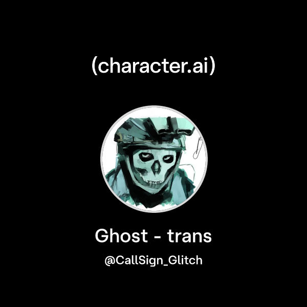 Chat with Ghost - trans | character.ai | AI Chat, Reimagined–Your Words ...