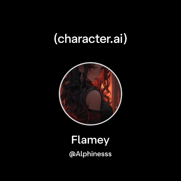 Chat with Flamey | character.ai | AI Chat, Reimagined–Your Words. Your ...