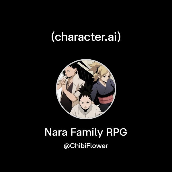 Chat with Nara Family RPG | character.ai | AI Chat, Reimagined–Your Words. Your World.