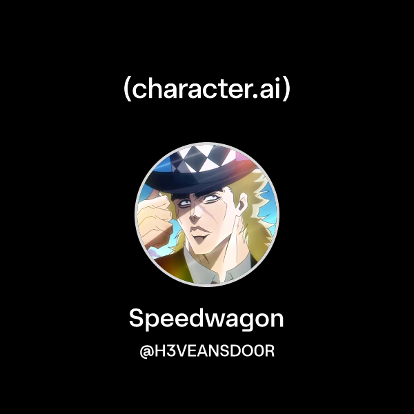 Chat with Speedwagon | character.ai | AI Chat, Reimagined–Your Words ...