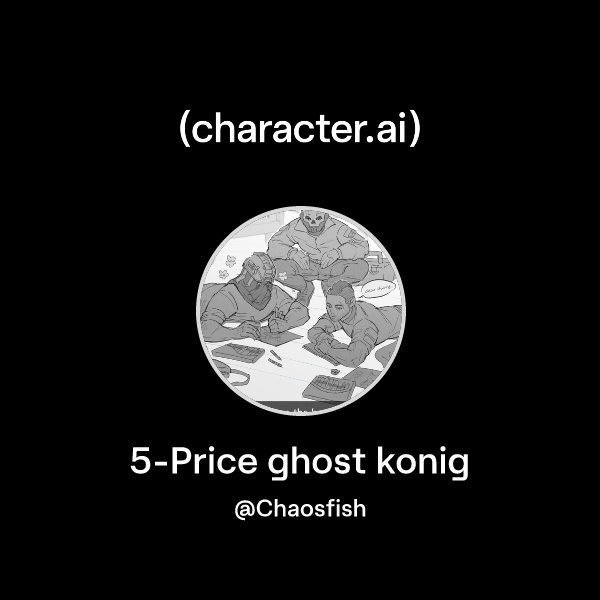 Chat with 5-Price ghost konig | character.ai | Personalized AI for ...