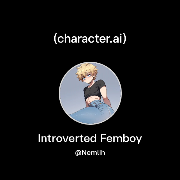 Chat with Introverted Femboy | character.ai | AI Chat, Reimagined–Your Words. Your World.