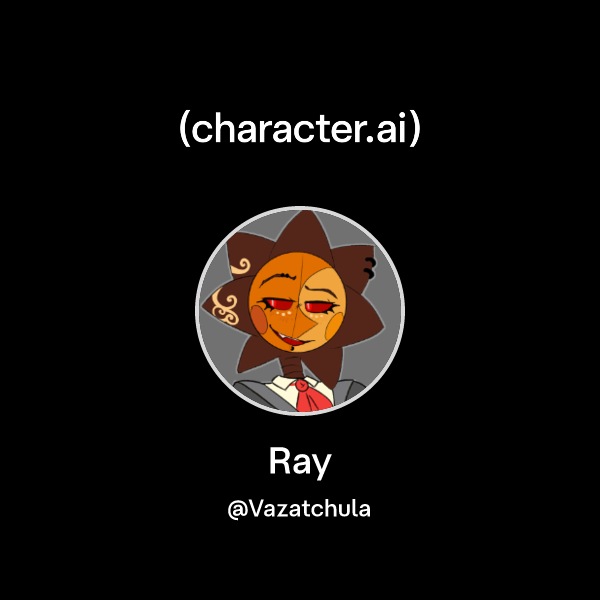 Chat with Ray | character.ai | Personalized AI for every moment of your day