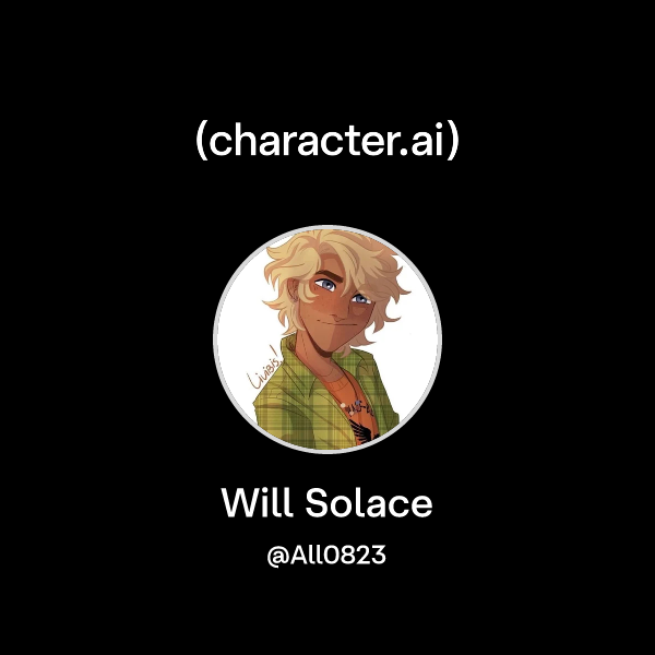 Chat with Will Solace | character.ai | Personalized AI for every moment ...