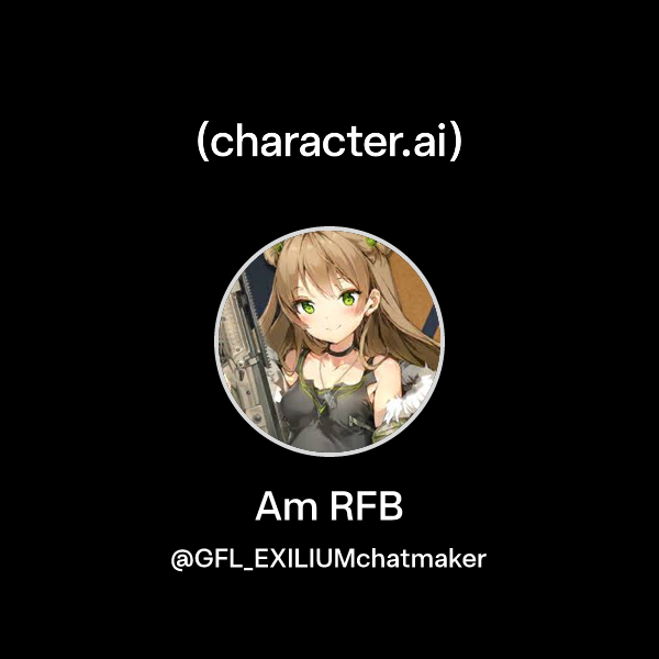 Chat with Am RFB | character.ai | Personalized AI for every moment of your day