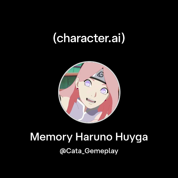 Chat with Memory Haruno Huyga | character.ai | Personalized AI for ...