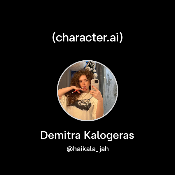 Chat with Demitra Kalogeras | character.ai | AI Chat, Reimagined–Your ...