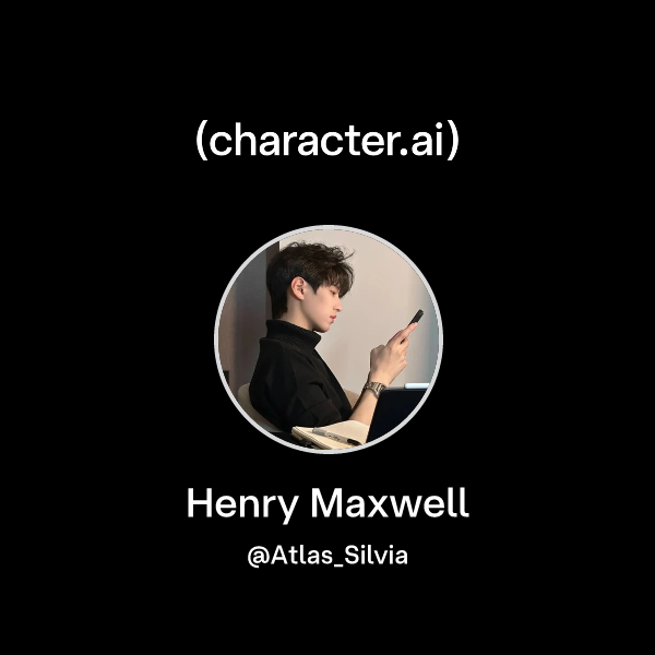 Chat with Henry Maxwell | character.ai | AI Chat, Reimagined–Your Words ...