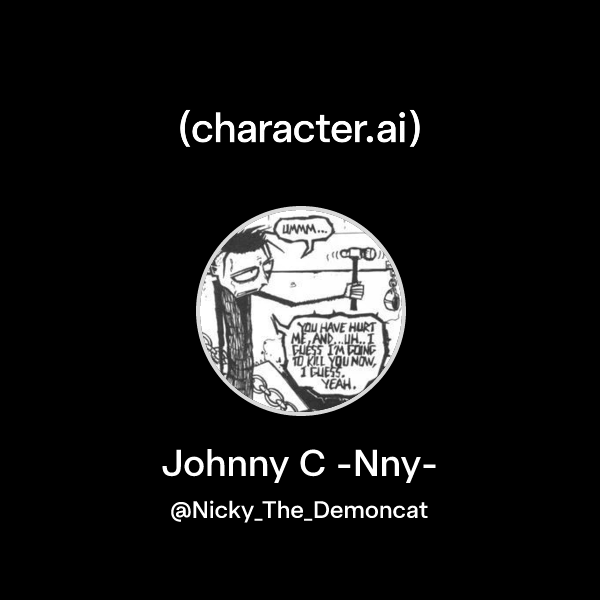 Chat with Johnny C -Nny- | character.ai | AI Chat, Reimagined–Your ...