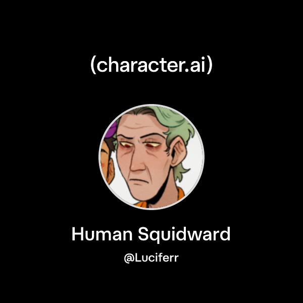 Chat with Human Squidward | character.ai | Personalized AI for every ...