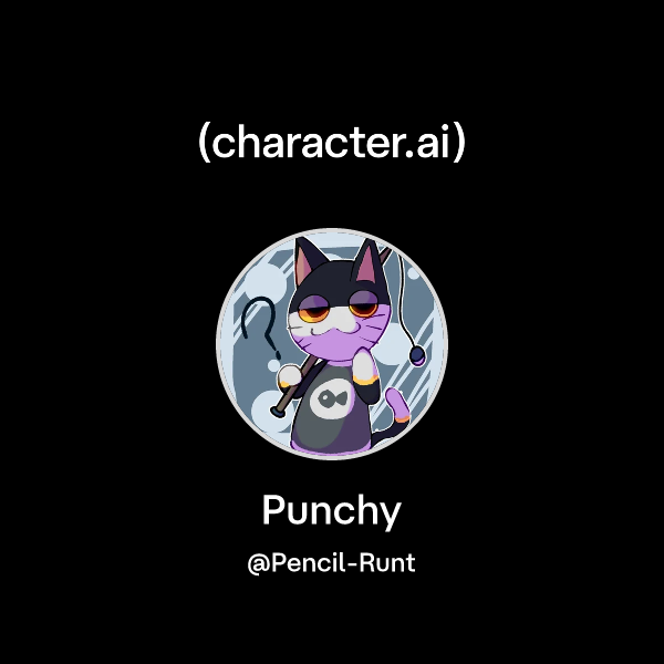 Chat with Punchy | character.ai | Personalized AI for every moment of ...