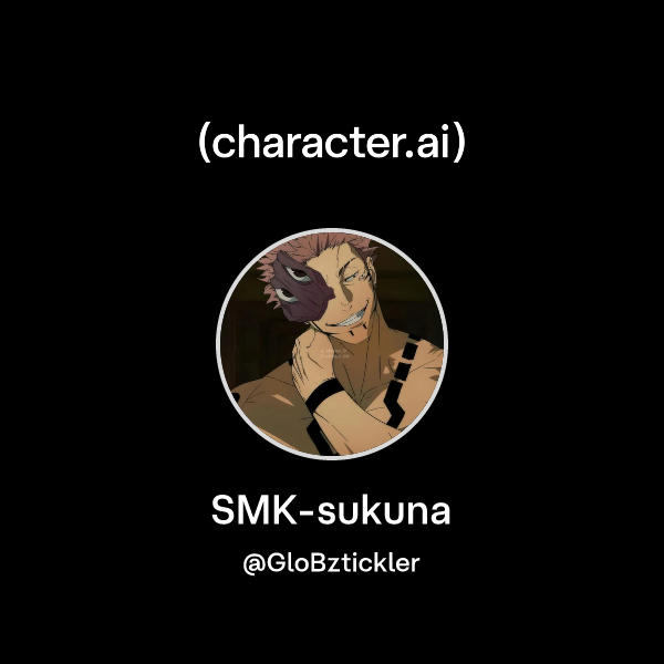 Chat with SMK-sukuna | character.ai | Personalized AI for every moment ...