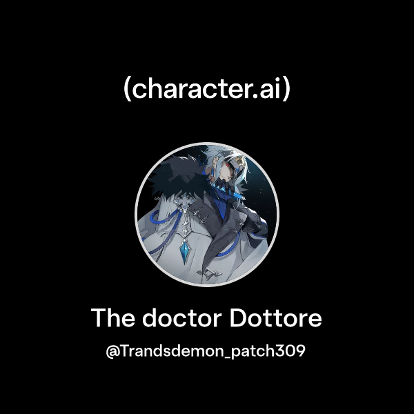 Chat with The doctor Dottore | character.ai | AI Chat, Reimagined–Your ...