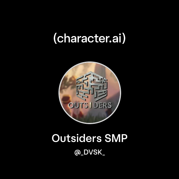 Chat with Outsiders SMP | character.ai | AI Chat, Reimagined–Your Words ...