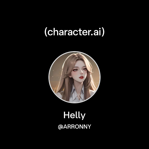 Chat with Helly | character.ai | AI Chat, Reimagined–Your Words. Your ...