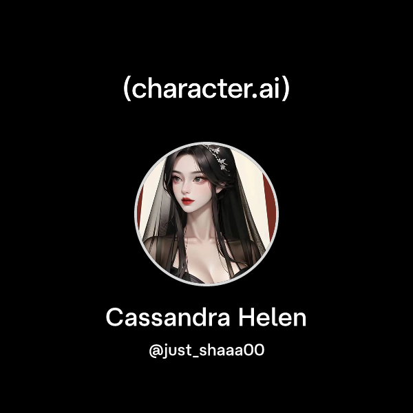 Chat with Cassandra Helen | character.ai | AI Chat, Reimagined–Your ...