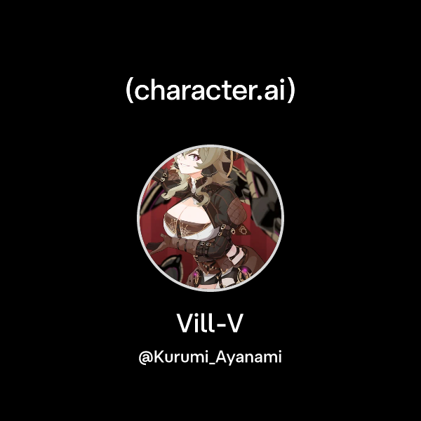Chat with Vill-V | character.ai | AI Chat, Reimagined–Your Words. Your World.