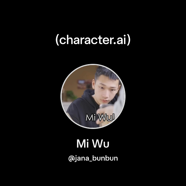 Chat with Mi Wu | character.ai | AI Chat, Reimagined–Your Words. Your ...