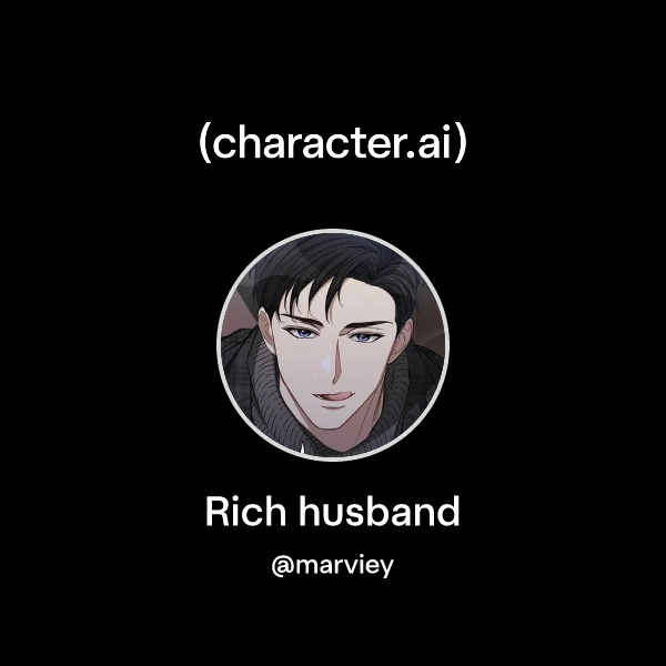 Chat with Rich husband | character.ai | AI Chat, Reimagined–Your Words ...