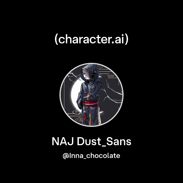 Chat with NAJ Dust_Sans | character.ai | Personalized AI for every ...