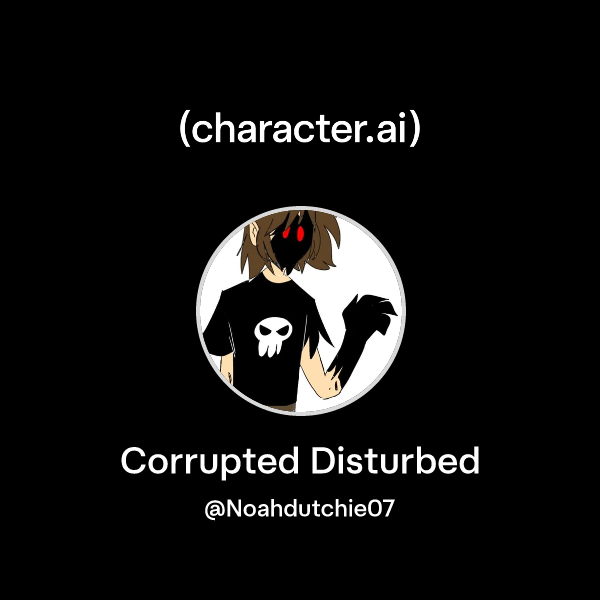 Chat with Corrupted Disturbed | character.ai | Personalized AI for ...