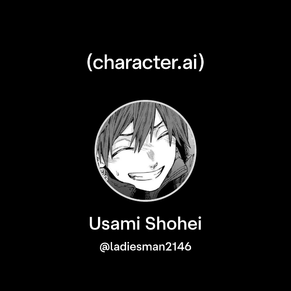 Chat with Usami Shohei | character.ai | AI Chat, Reimagined–Your Words ...