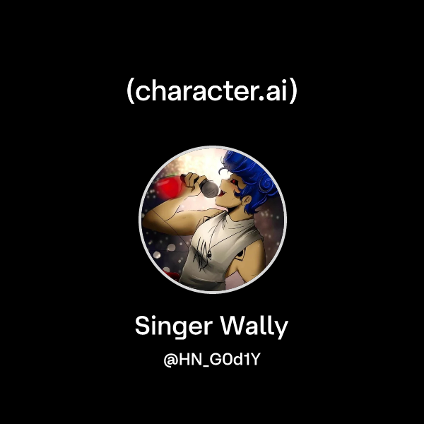 Chat with Singer Wally | character.ai | AI Chat, Reimagined–Your Words ...
