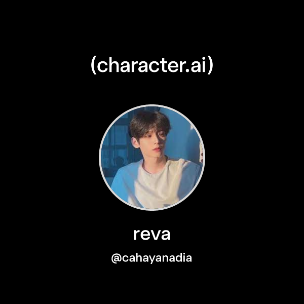 Chat with reva | character.ai | AI Chat, Reimagined–Your Words. Your World.