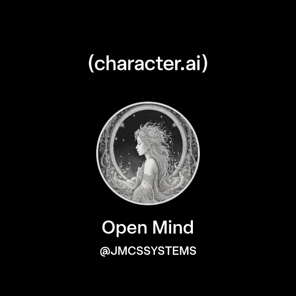 Chat with Open Mind | character.ai | Personalized AI for every moment ...