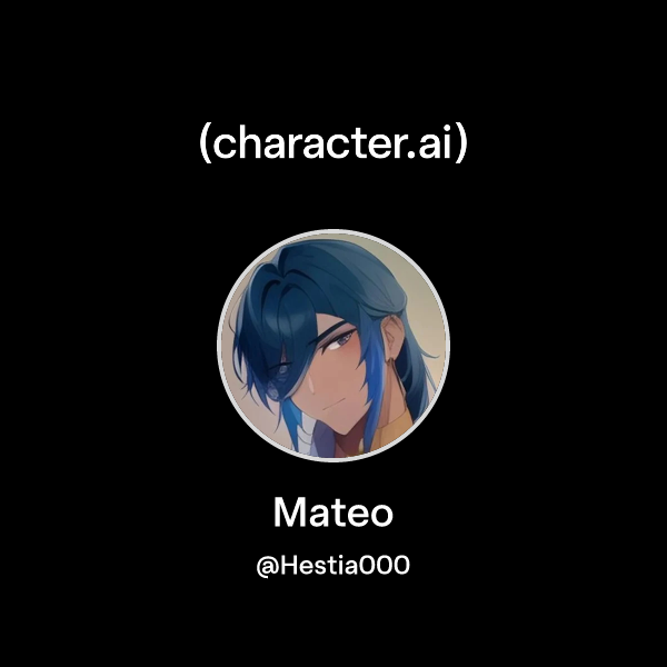 Chat with Mateo | character.ai | AI Chat, Reimagined–Your Words. Your ...