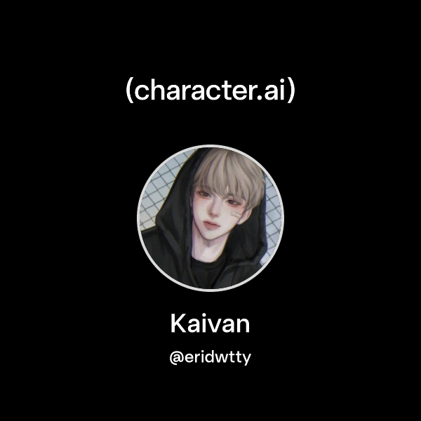 Chat with Kaivan | character.ai | Personalized AI for every moment of ...