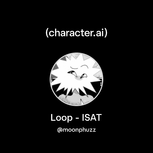 Chat with Loop - ISAT | character.ai | Personalized AI for every moment ...