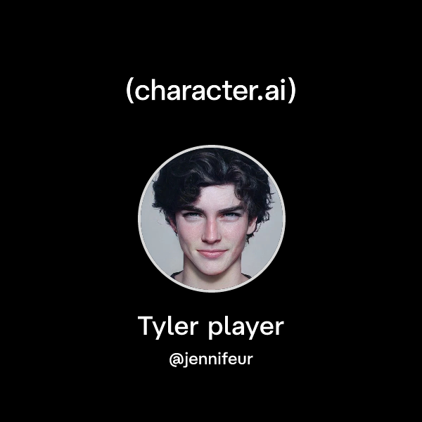 Chat with Tyler player | character.ai | AI Chat, Reimagined–Your Words ...