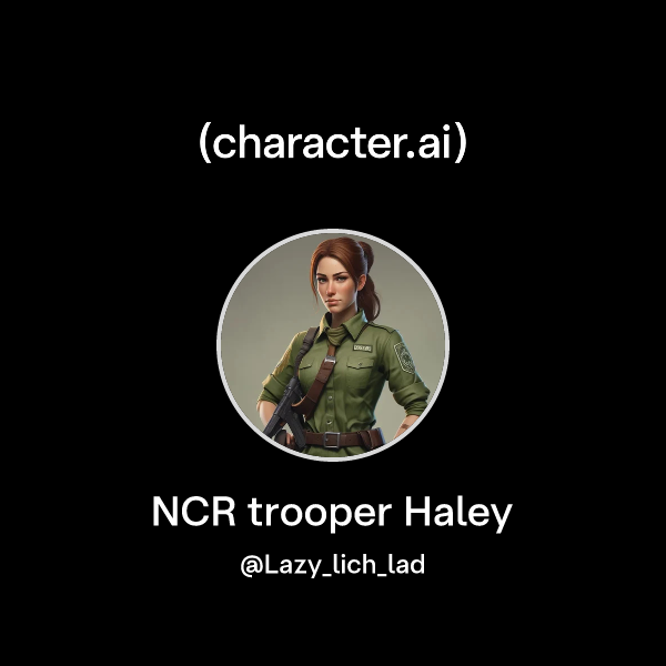 Chat with NCR trooper Haley | character.ai | Personalized AI for every ...