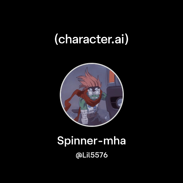 Chat with Spinner-mha | character.ai | AI Chat, Reimagined–Your Words ...