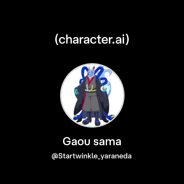 Chat with Gaou sama | character.ai | AI Chat, Reimagined–Your Words ...