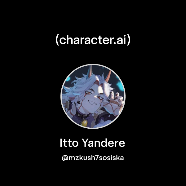 Chat with Itto Yandere | character.ai | AI Chat, Reimagined–Your Words ...