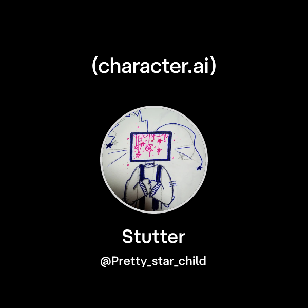 Chat with Stutter | character.ai | Personalized AI for every moment of ...