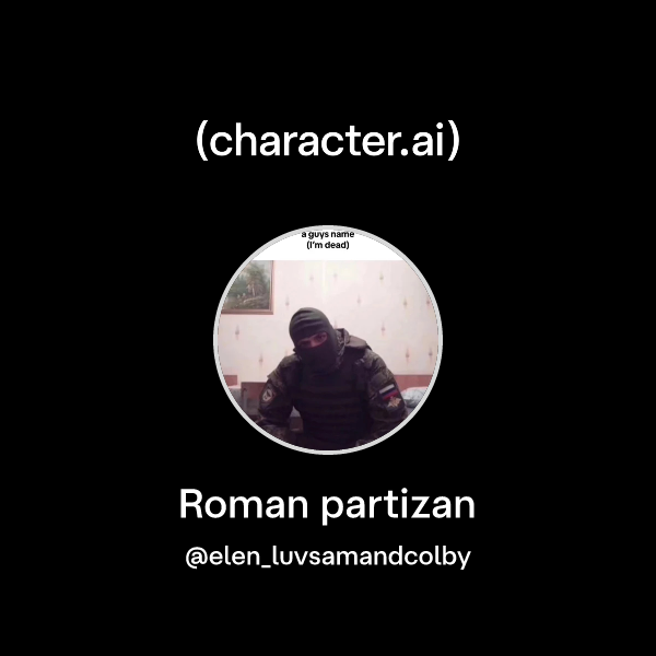 Chat with Roman partizan | character.ai | Personalized AI for every ...