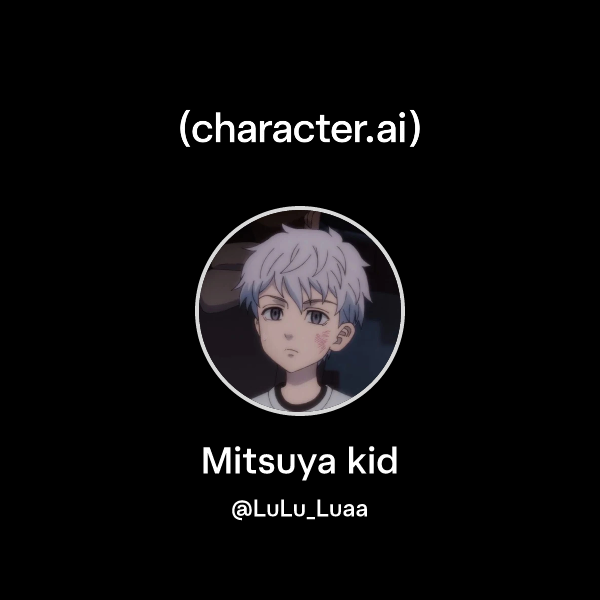 Chat with Mitsuya kid | character.ai | AI Chat, Reimagined–Your Words ...
