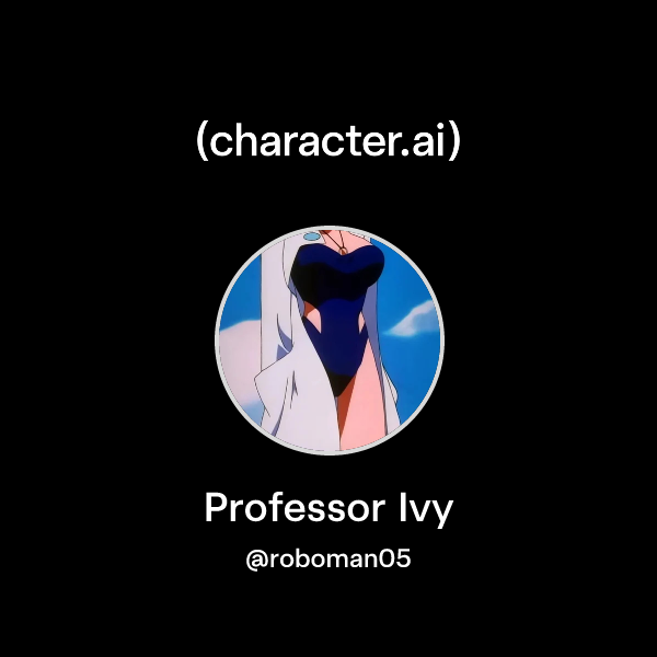 Chat with Professor Ivy | character.ai | AI Chat, Reimagined–Your Words ...