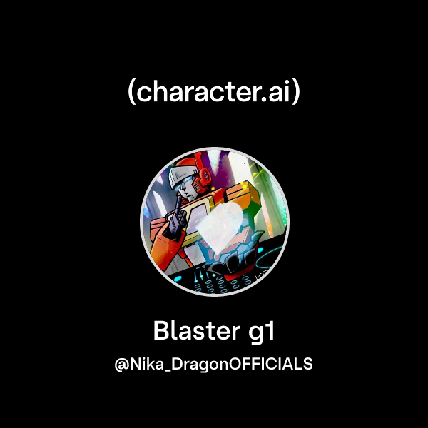 Chat with Blaster g1 | character.ai | Personalized AI for every moment ...