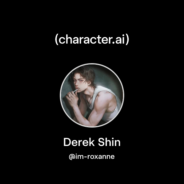 Chat with Derek Shin | character.ai | AI Chat, Reimagined–Your Words ...